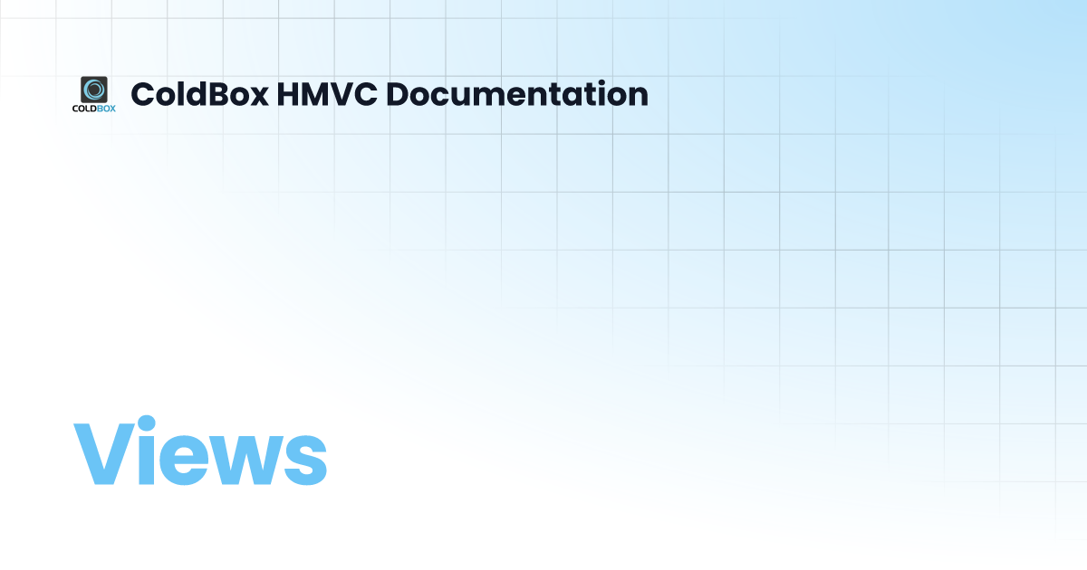 Views | ColdBox HMVC Documentation