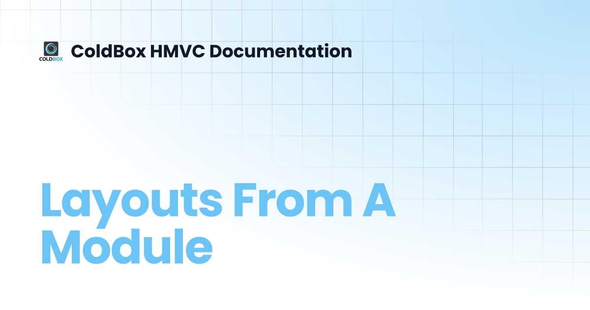Layouts From A Module | ColdBox HMVC Documentation