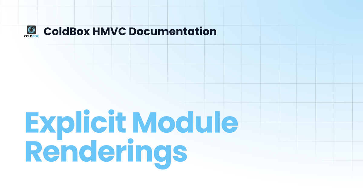 Explicit Module Renderings | ColdBox HMVC Documentation