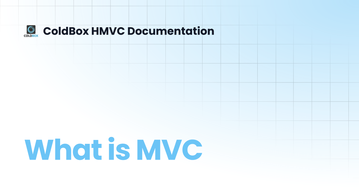 What is MVC | ColdBox HMVC Documentation