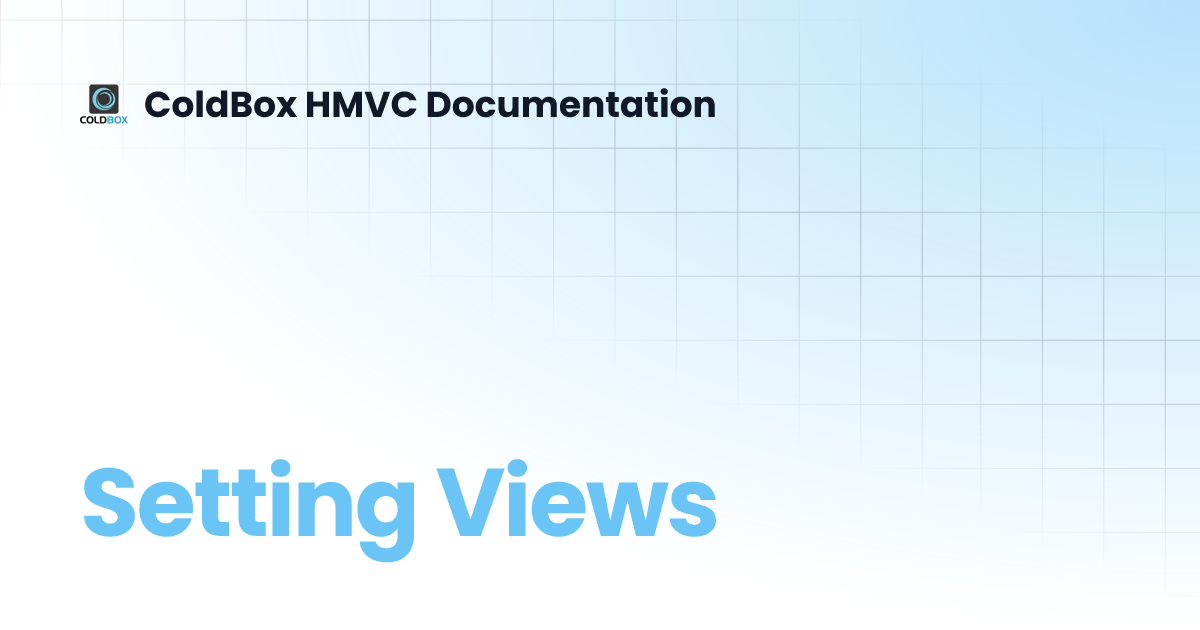 Setting Views | ColdBox HMVC Documentation