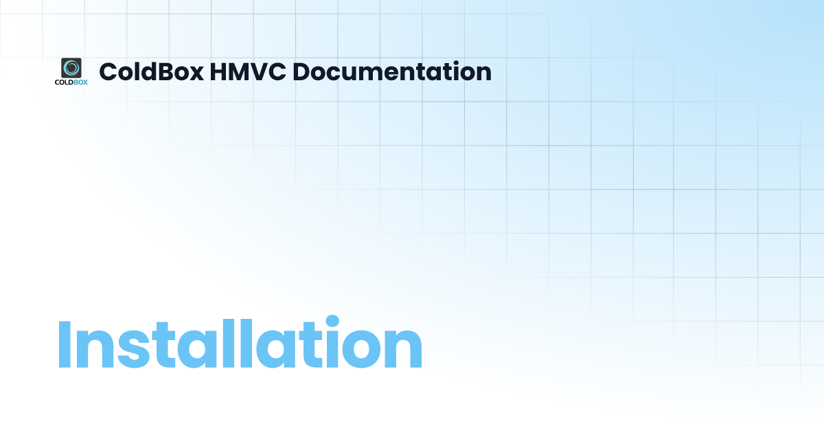Installation | ColdBox HMVC Documentation