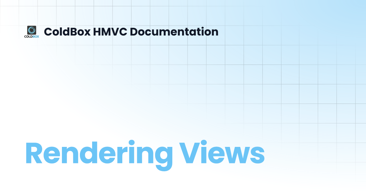 Rendering Views | ColdBox HMVC Documentation