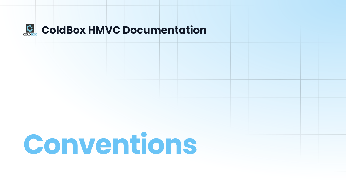 Conventions | ColdBox HMVC Documentation
