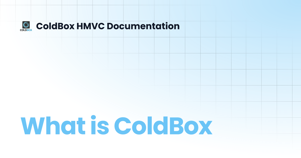 What is ColdBox | ColdBox HMVC Documentation