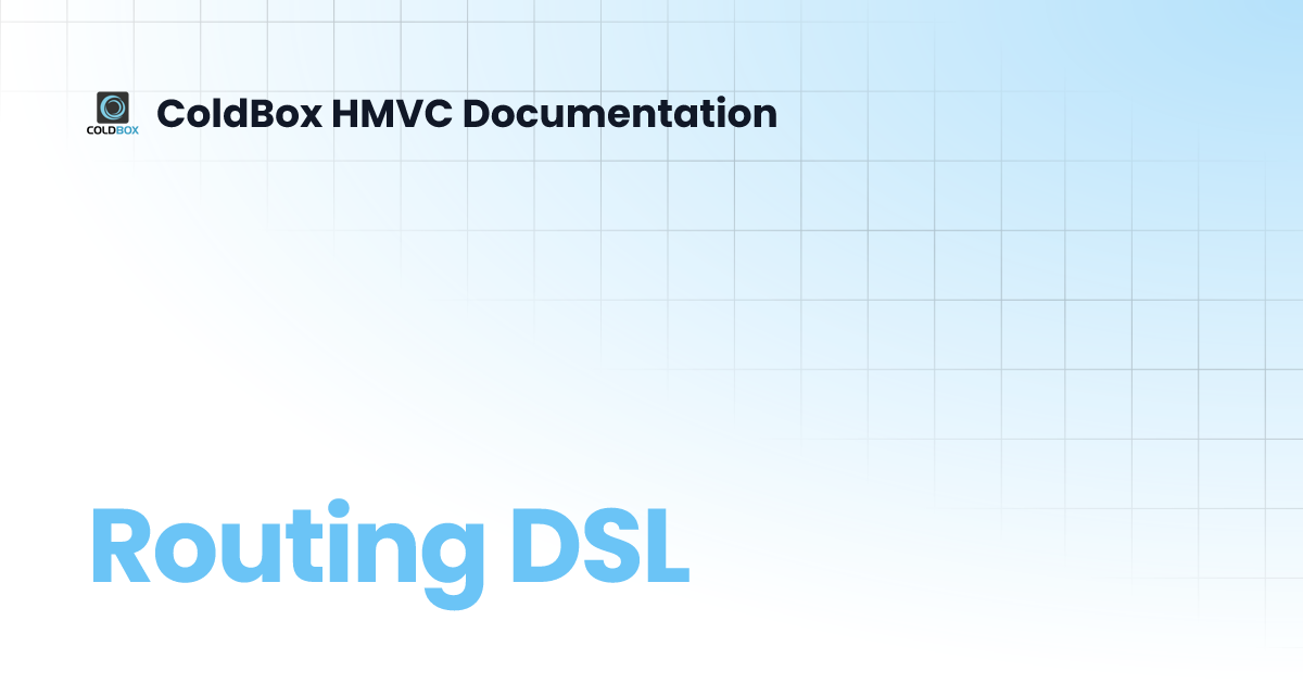 Routing DSL | ColdBox HMVC Documentation