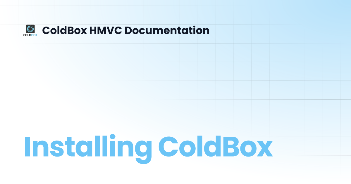 Installing ColdBox | ColdBox HMVC Documentation