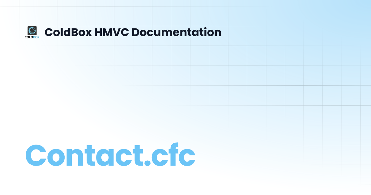 Contact.cfc | ColdBox HMVC Documentation