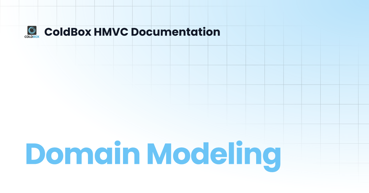 Domain Modeling | ColdBox HMVC Documentation