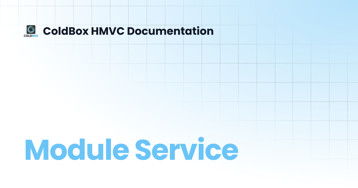 Module Service | ColdBox HMVC Documentation