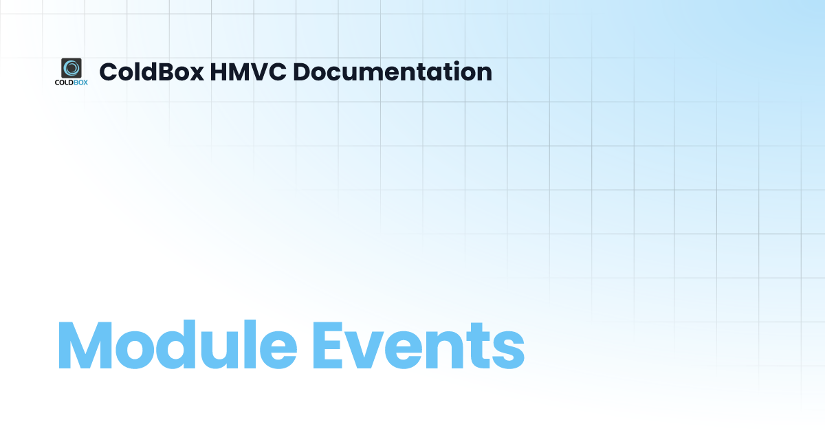Module Events | ColdBox HMVC Documentation