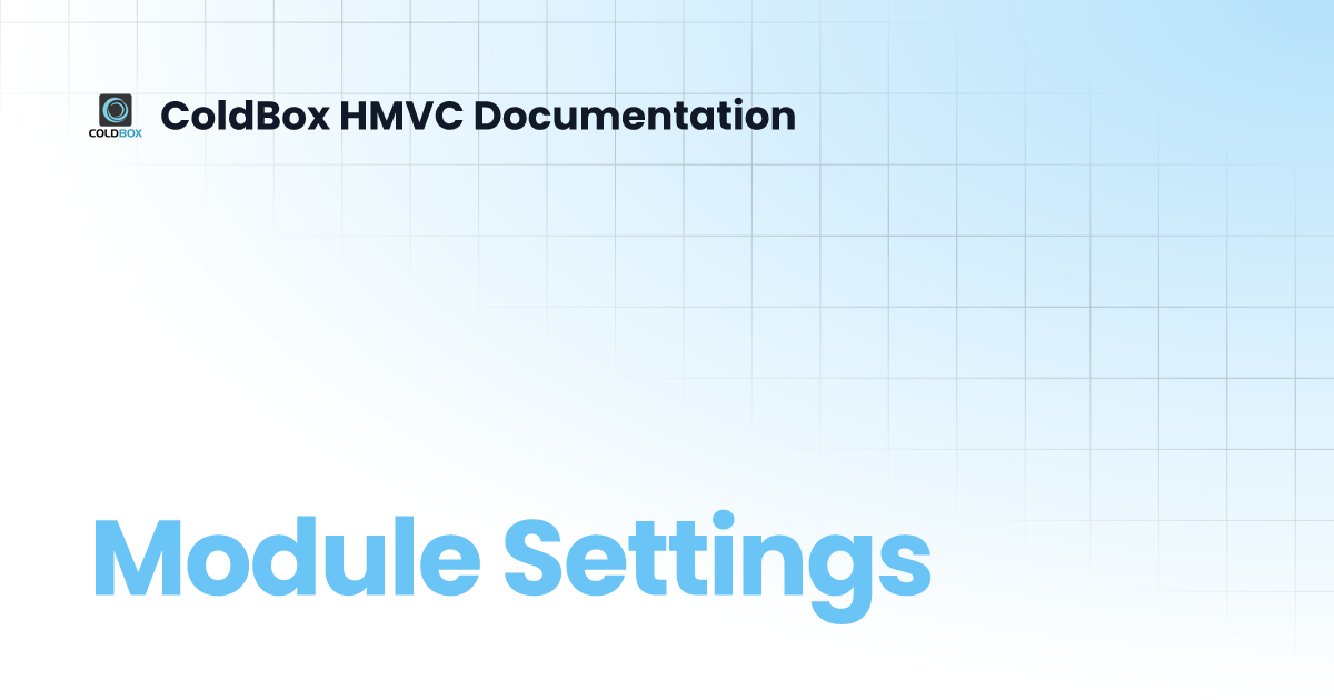 Module Settings | ColdBox HMVC Documentation