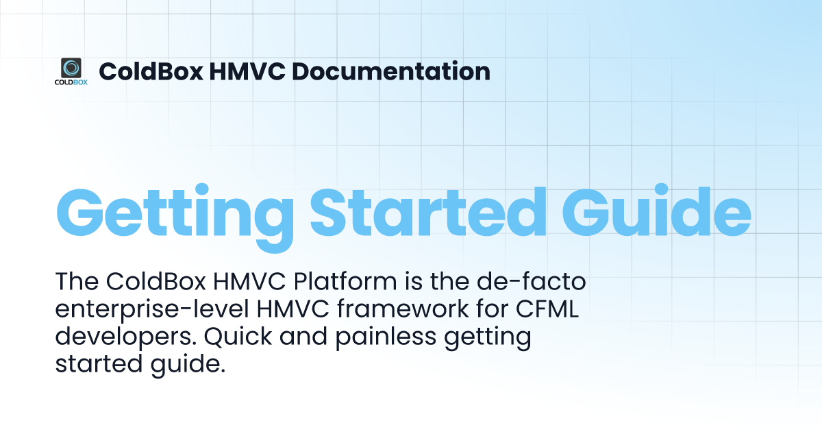 Getting Started Guide | ColdBox HMVC Documentation