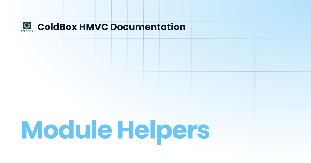 Module Helpers | ColdBox HMVC Documentation