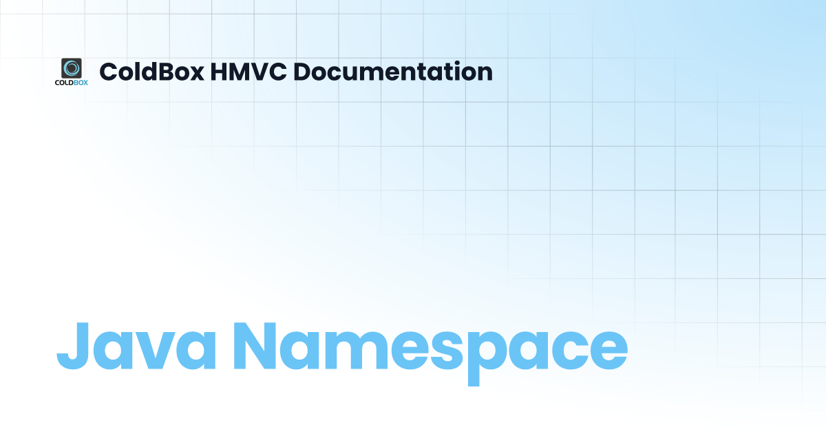 Java Namespace | ColdBox HMVC Documentation